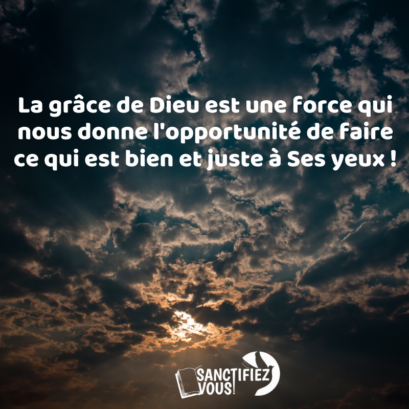 Approchez-vous du trône de Sa grâce ! – Sanctifiez-vous